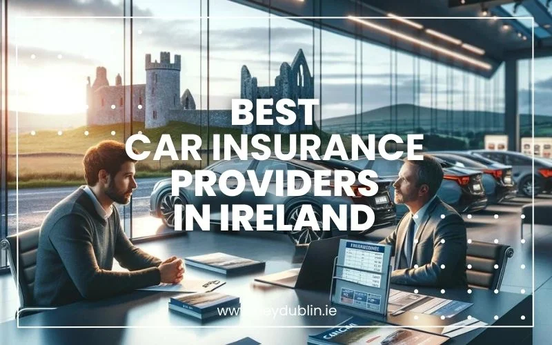 Best Car Insurance Ireland 2025 (Money-Saving Tips) | HeyDublin