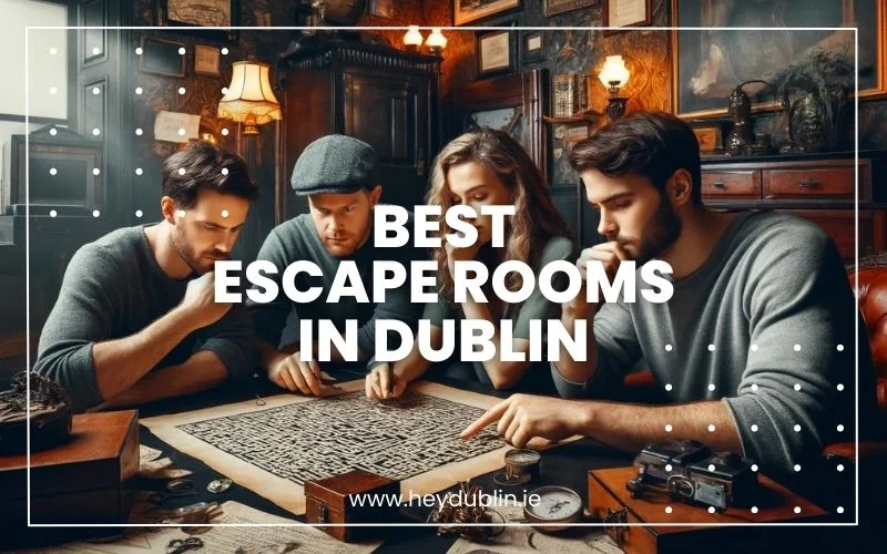 Handpicked Dublin Escape Rooms That Even Puzzle Masters Cant... (Expert ...
