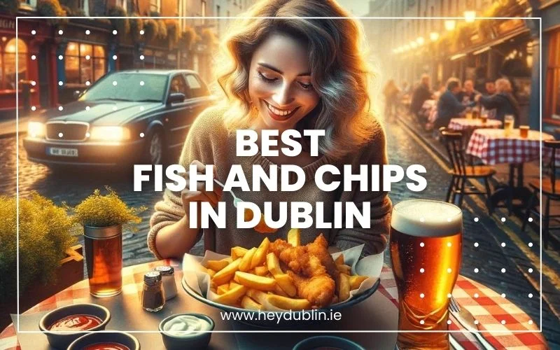 → Best Fish And Chips In Dublin: Where Locals Go (Insider Favourites ...