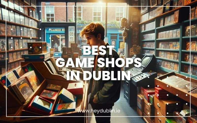 → Best Game Shops in Dublin: Top Picks for Every Gamer (Local Secrets ...