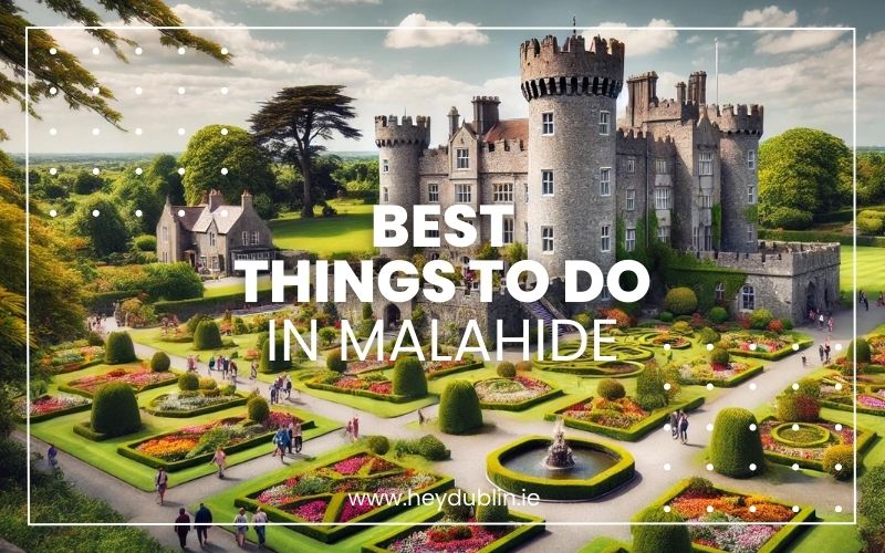 15 Exceptional Things to Do in Dublin Today | HeyDublin