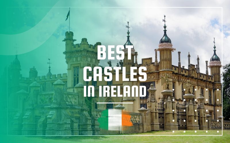 → Best Castles in Ireland 2024 | HeyDublin