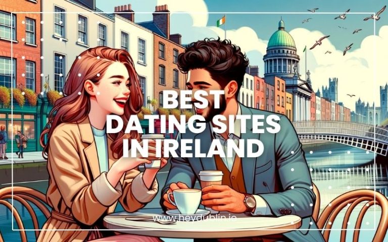 → BEST Dating Sites in Ireland (2026 Edition): Find True Love | HeyDublin