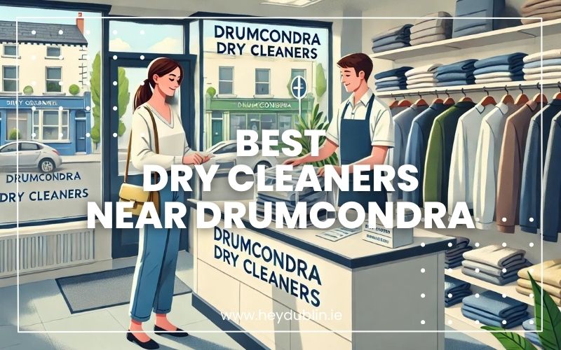 → Best Dry Cleaners near Drumcondra: Top Picks for Expert Cleaning ...