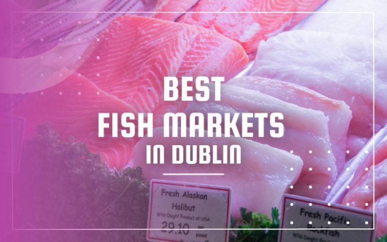 → 15 Best Fish Markets in Dublin 2024 | HeyDublin