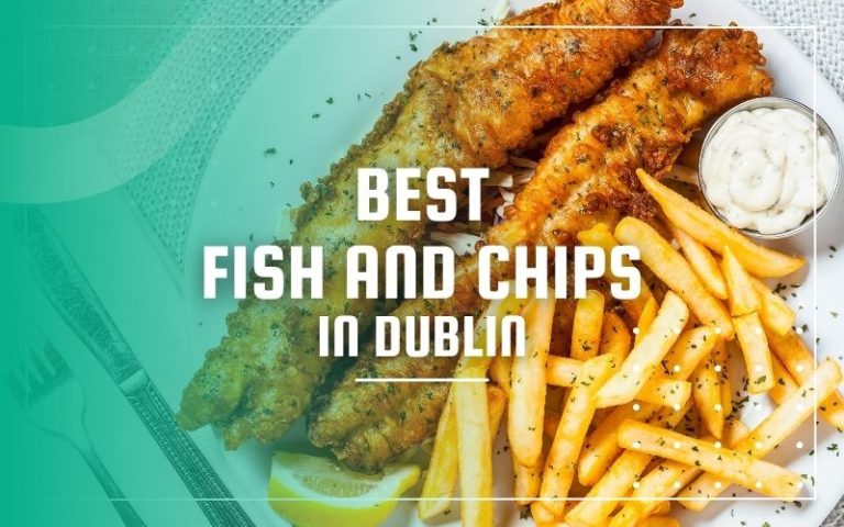 → 15 Best Fish and Chips in Dublin 2023 | HeyDublin
