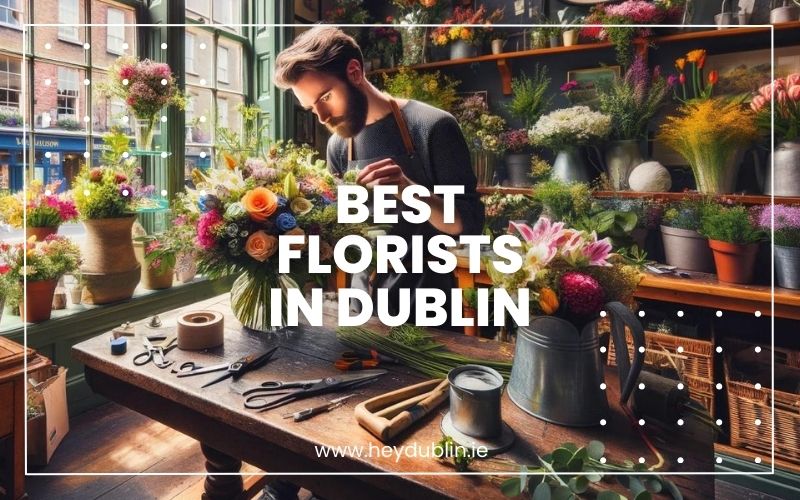 Handpicked Dublin Florists 2025 (Seasonal Tips & Price Guide) | HeyDublin