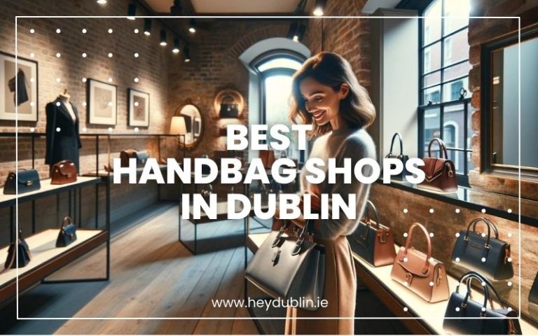 Dublins Secret Handbag Havens Are Getting Discovered in | HeyDublin