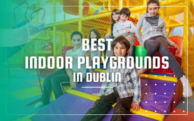 → 14 Best Indoor Playgrounds in Dublin 2024 | HeyDublin