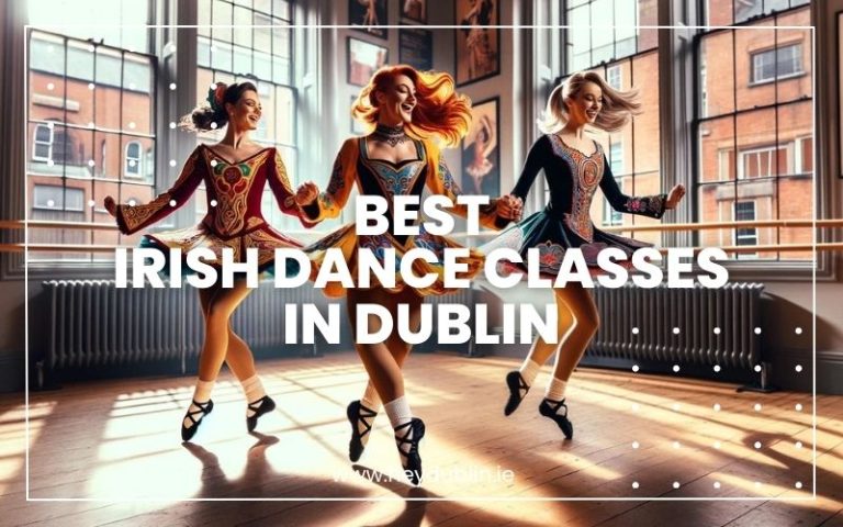 Why Irish Dance Enthusiasts Are Rushing to Dublin in Before... | HeyDublin