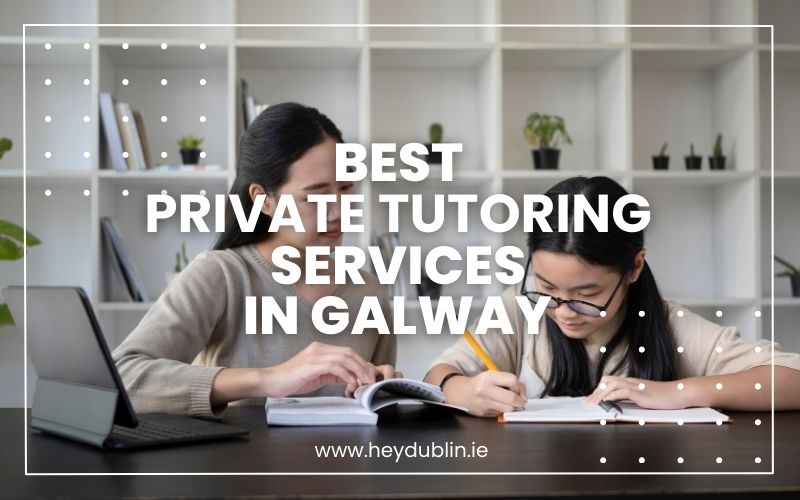 → Best Private Tutoring Services in Galway: Personalised Learning (2025 ...