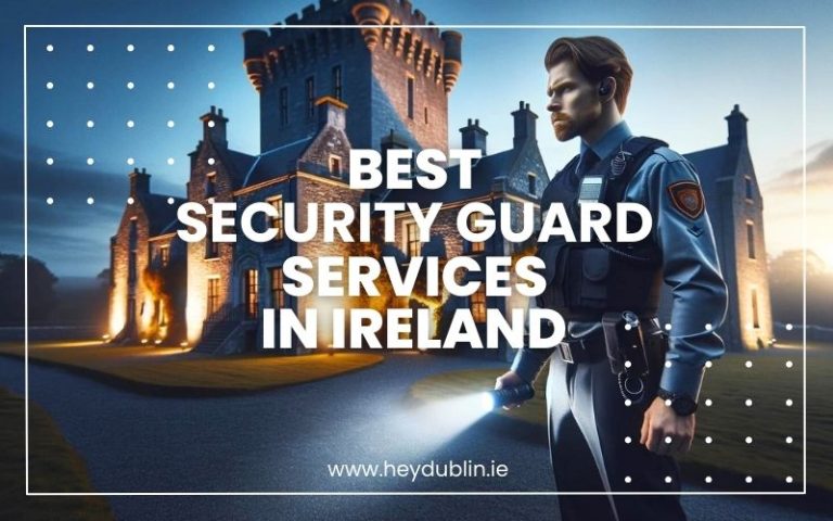 → Best Security Guard Services in Ireland: Protection Guaranteed (2025 ...