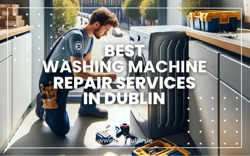 Top-Rated Dublin Washing Machine Repairs 2025 (Price Guide & Same-Day ...