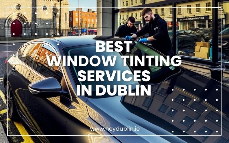 → Best Window Tinting Services in Dublin: Cool & Protected (2026 ...