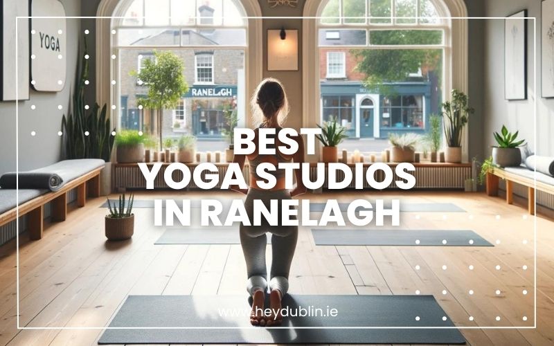 → Best Yoga Studios in Ranelagh: Must-Visit Spots for Yoga Lovers (2026 ...